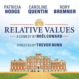 Relative Values - Cheap Theatre Tickets - Harold Pinter Theatre